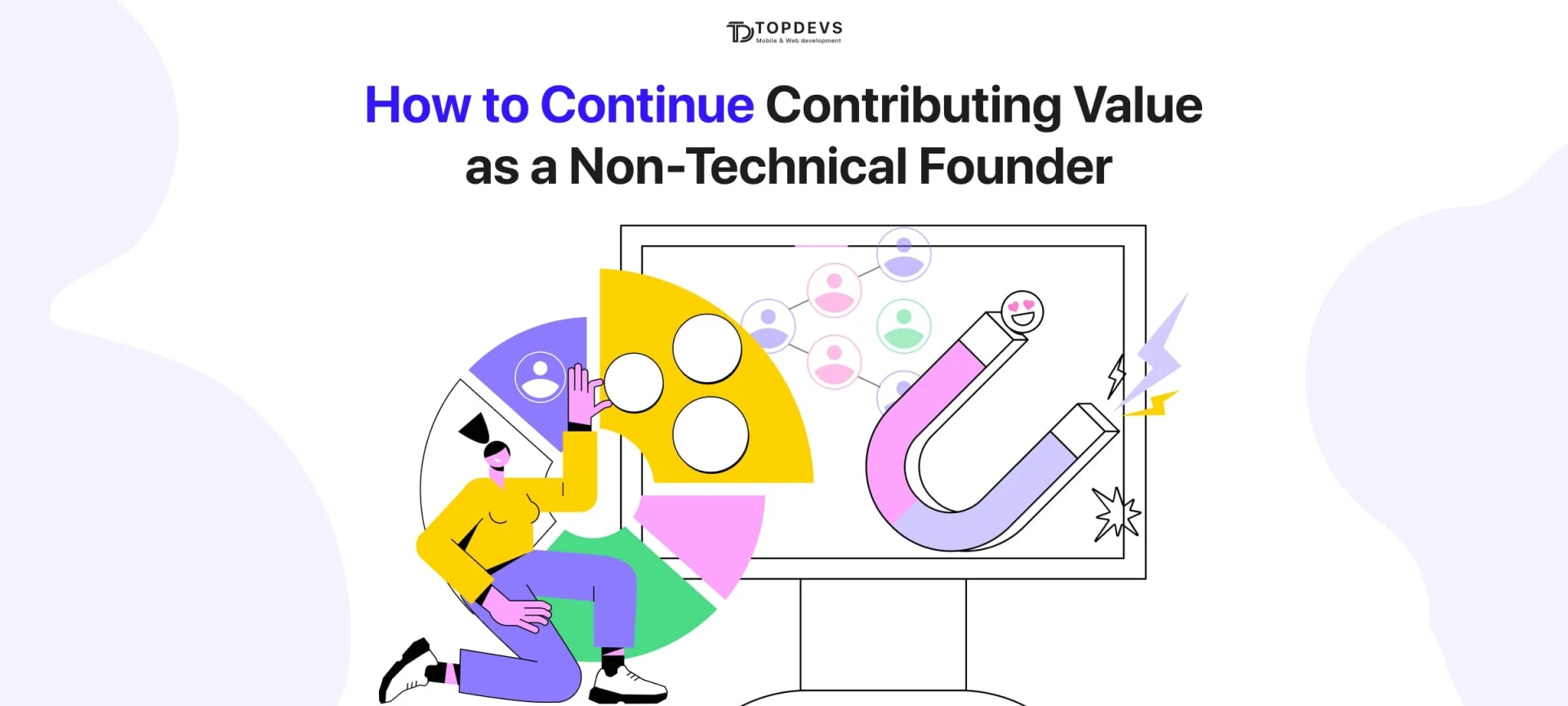 Non-Tech Founder in Tech Product Development - TopDevs Blog Non-Tech Founder in Tech Product Development - TopDevs Blog